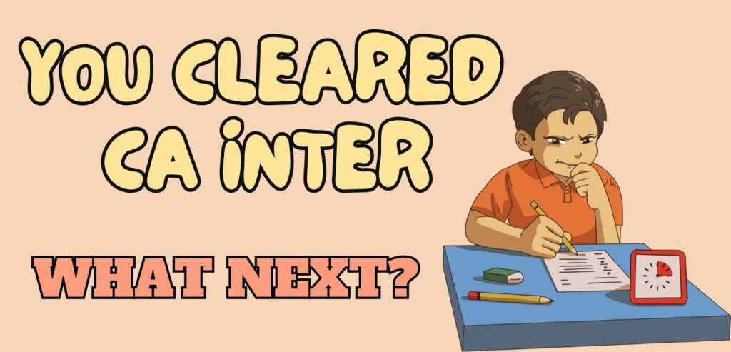 What’s Next After Clearing CA Inter? Your Complete Guide! - Creating Plans